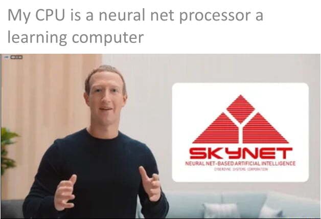 My CPU is a neural net processor a learning computer - iFunny