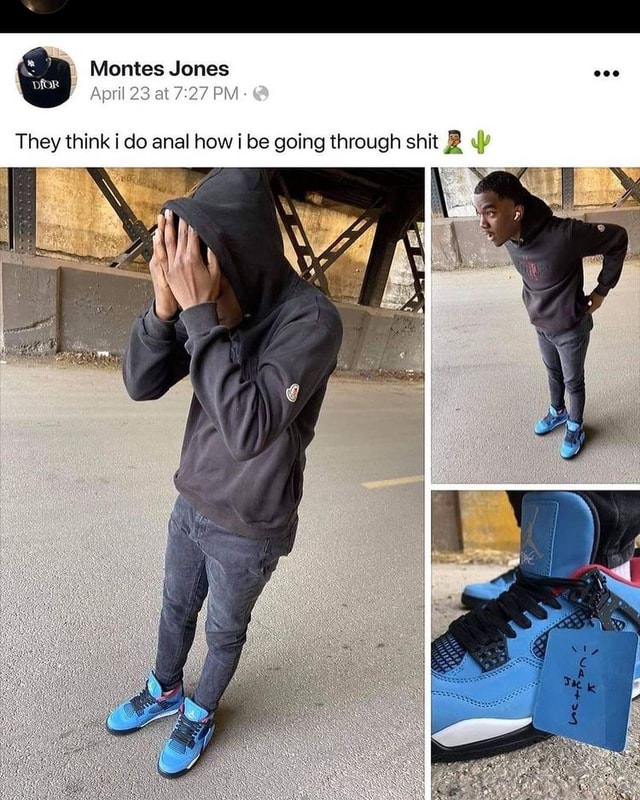 Montes Jones Anril 92 at PM April 23 at PM - They think i do anal how i ...