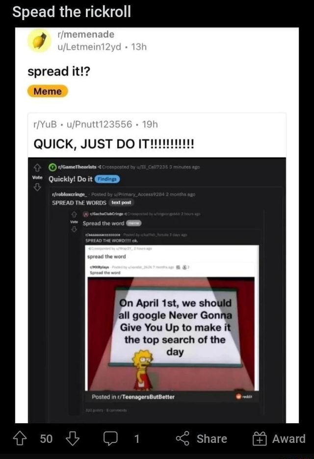 Spead the rickroll spread it!? Meme QUICK, JUST DO /Gametheorists vote Quickly! Do it @ED SPREAD ...