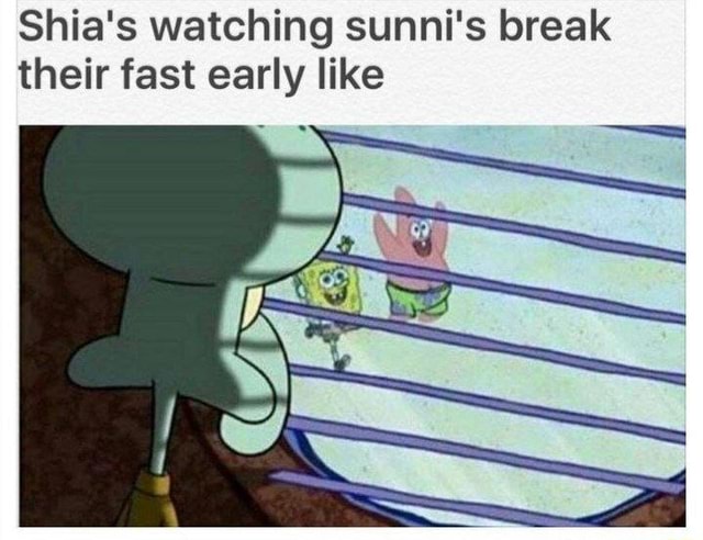 Shia's watching sunni's break their fast early like - iFunny