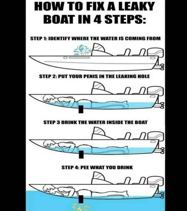 HOW TO FIX A LEAKY BOAT IN 4 STEPS: STEP 1: IDENTIFY WHERE THE WATER IS ...