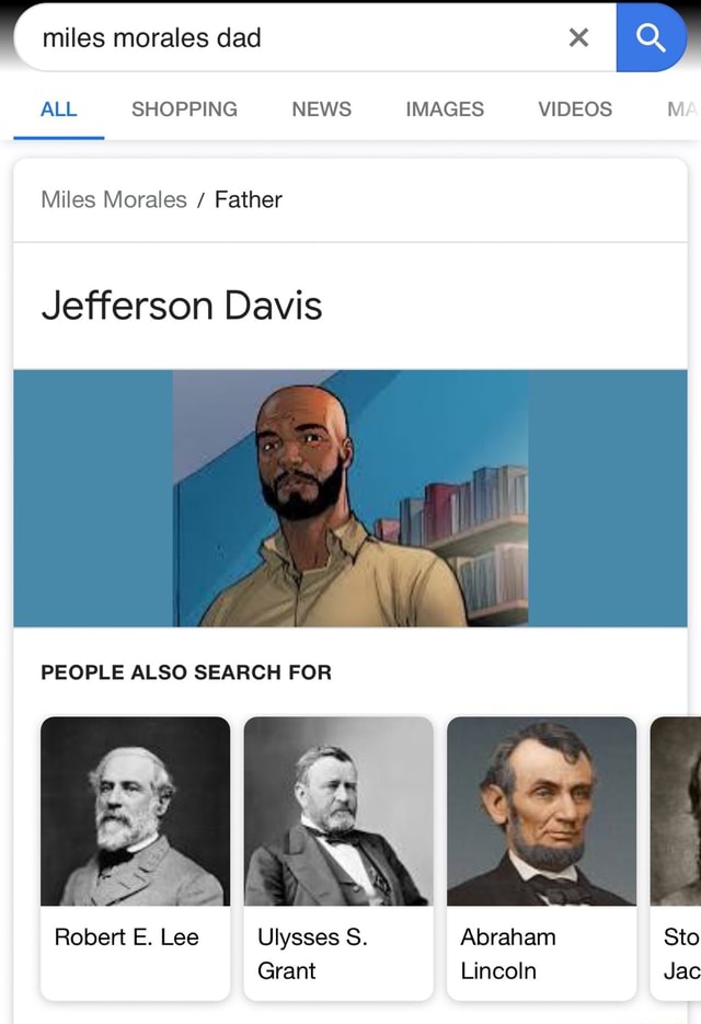 Miles Morales / Father Jefferson Davis - iFunny