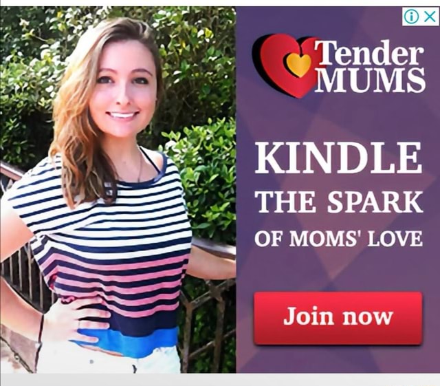 Tender MUMS We KINDLE = THE SPARK OF MOMS' LOVE Join now - iFunny