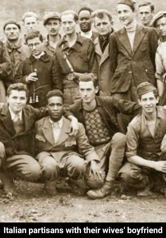 Italian partisans with their wives' boyfriend - Italian partisans with ...