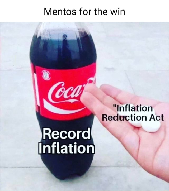 Mentos for the win I I (GE "Inflation \ Reduction Act \ bow Record ...