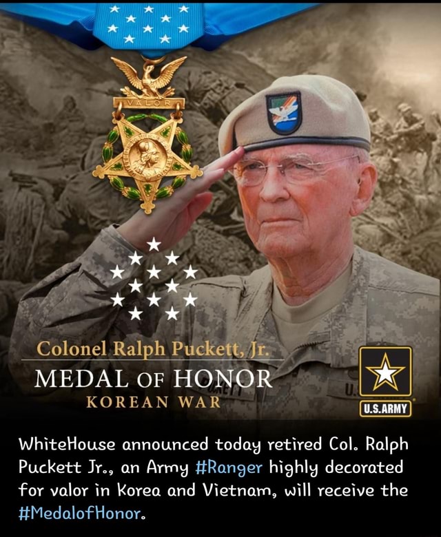 Colonel Ralph Puckett MEDAL OF HONOR KOREAN WAR ARMY KOREAN WAR ...