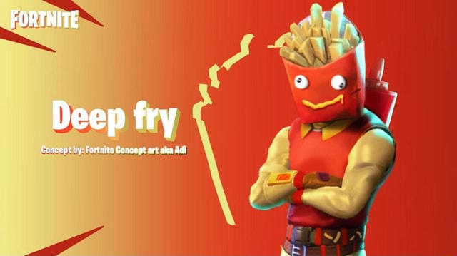 FORTNITE Deep fry Concept by: Fortnite Concept art aka Adi if - iFunny