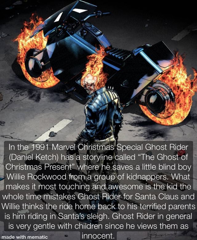 In the 1991 Marvel Christmas Special Ghost Rider (Daniel Ketch) has a ...