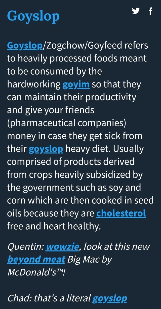 Goyslop refers to heavily processed foods meant to be consumed by the ...