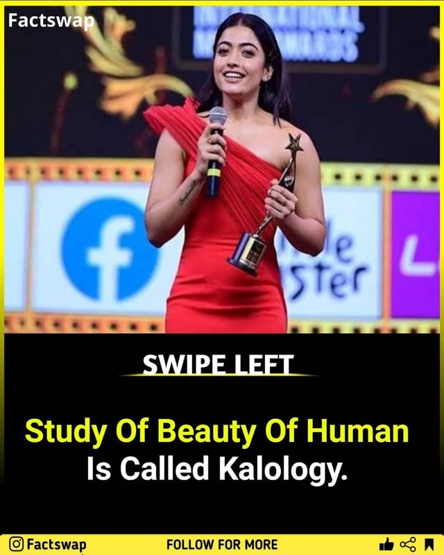 Factswap SWIPE LEFT Study Of Beauty Of Human Is Called Kalology. - iFunny