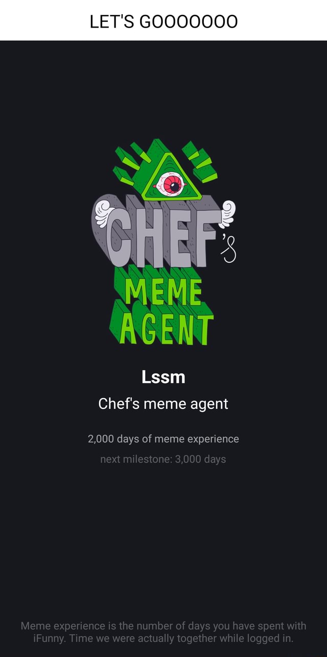 LET'S GOOOOOOO MEME IN Lssm Chef's meme agent 2,000 days of meme ...