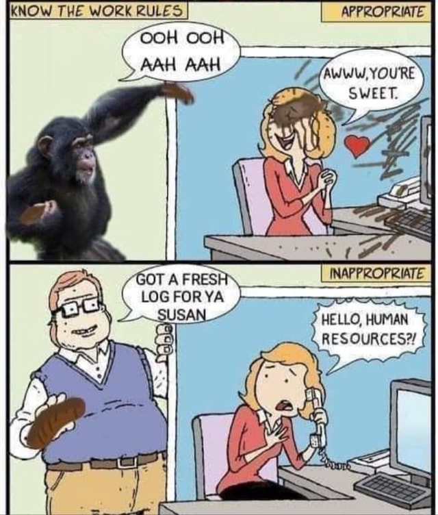 KNOW THE WORK RULES APPROPRIATE SWEET. OT FRES LOG FOR YA HELLO, HUMAN ...