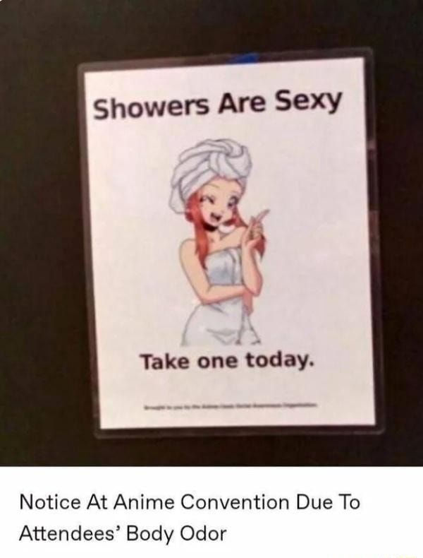 Showers Are Sexy Take One Today Notice At Anime Convention Due To