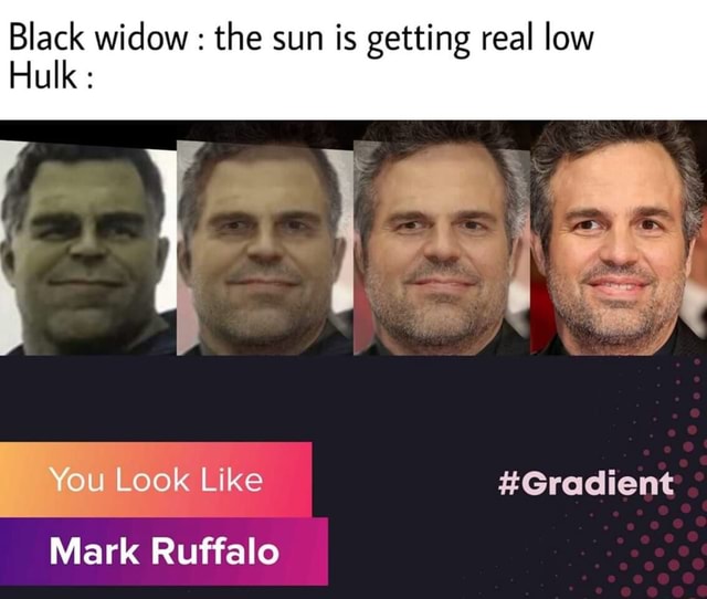 Black widow : the sun is getting real low Hulk : - iFunny