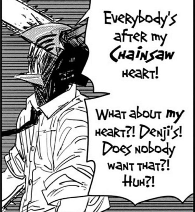 HearT?! Denji's! Does nobody WANT THaT?! - iFunny