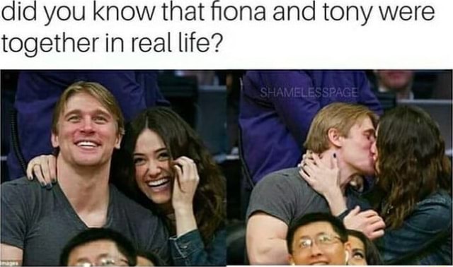 Did you know that fiona and tony were together in real life? - iFunny