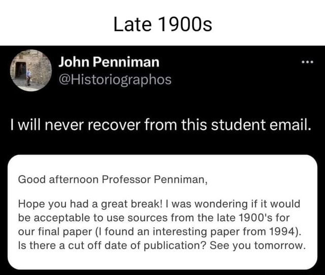 Late 1900s John Penniman I will never recover from this student email ...