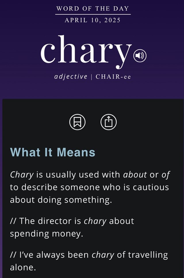 WORD OF THE DAY APRIL 10, 2025 charye adjective I CHATR-ee What It ...