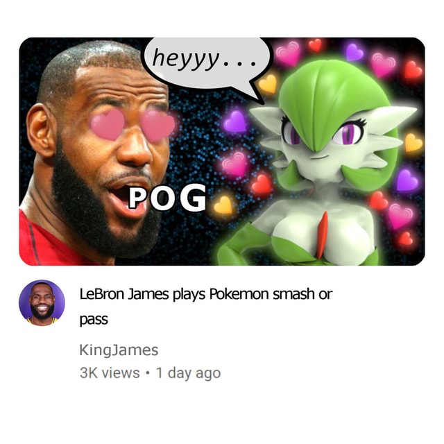 LeBron James plays Pokemon smash or pass KingJames views 1 day ago ...