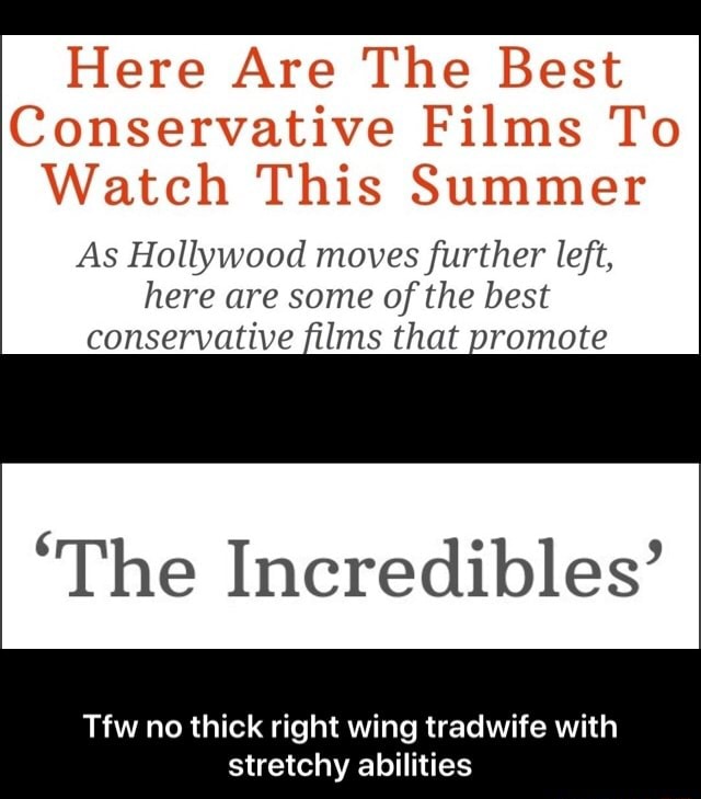 Here Are The Best Conservative Films To Watch This Summer As Hollywood ...