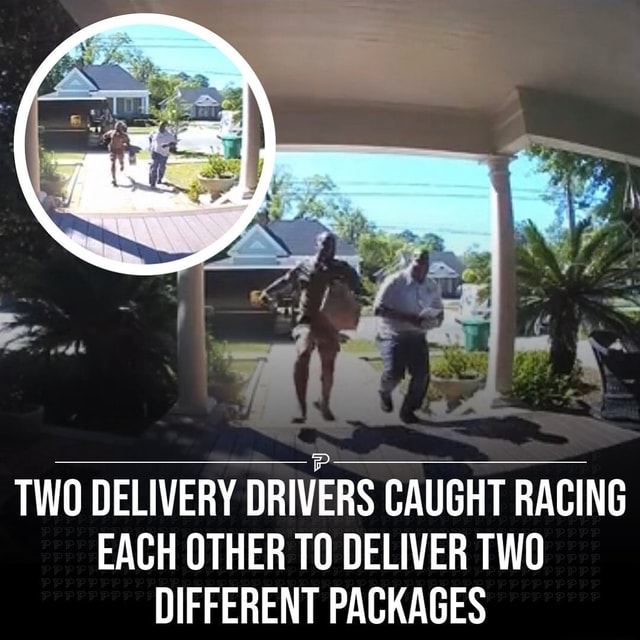 TWO DELIVERY DRIVERS CAUGHT RACING EACH OTHER DELIVER TWO DIFFERENT ...