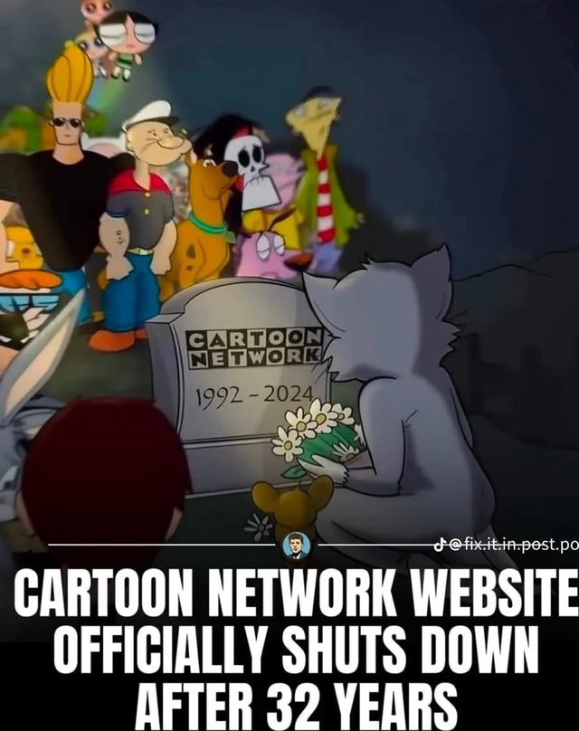 CARTOON NETWORK WEBSITE OFFICIALLY SHUTS DOWN AFTER 39 VERS - iFunny