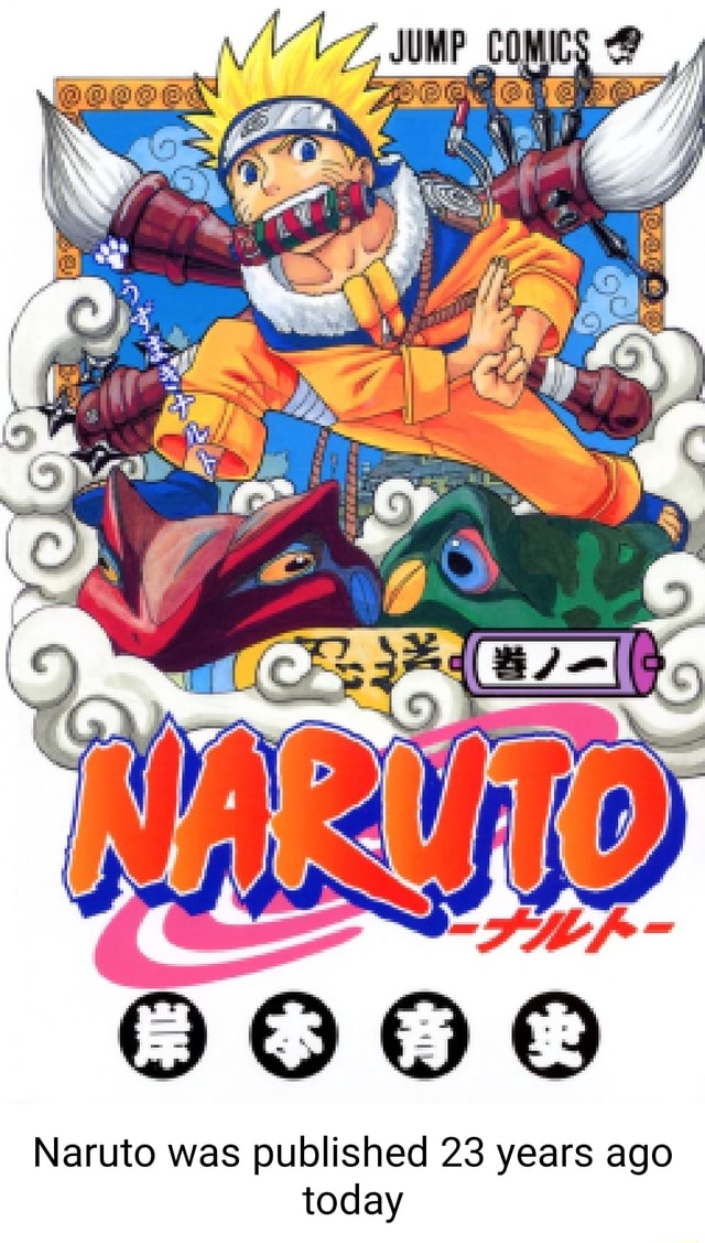 Sme coMics Naruto was published 23 years ago today - iFunny