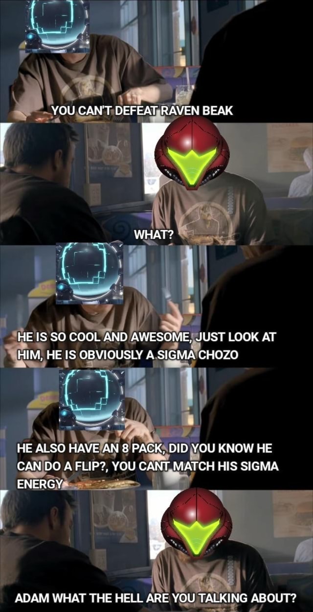 YOU CAN'T DEFEAT RAVEN BEAK WHAT? HE IS SO COOL AND AWESOME, JUST LOOK ...