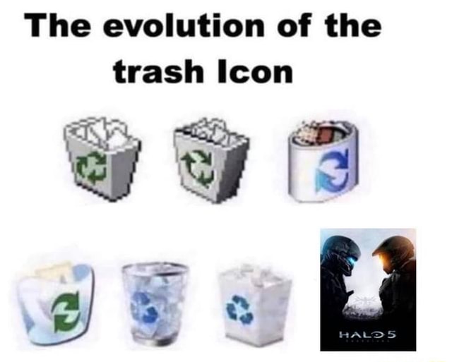 Just saying - The evolution of the trash Icon Aa ~ Re g we - iFunny