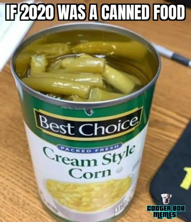 WAS CANNED FOOD ream SO Cor MEMES! - iFunny