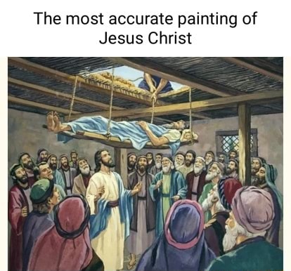 The most accurate painting of Jesus Christ - iFunny