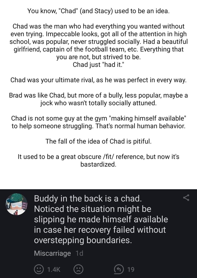 You know, "Chad" (and Stacy) used to be an idea. Chad was the man who ...