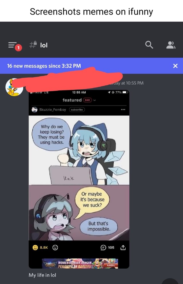 Screenshots memes on ifunny lol 16 new messages since PM Bray at 10 PM 12 SS featured Why do we ...