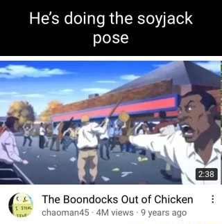 He's doing the soyjack pose The Boondocks Out of Chicken chaomands ...