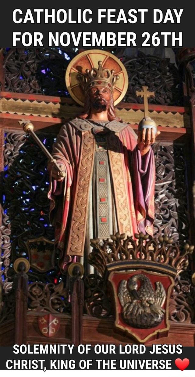 CATHOLIC FEAST DAY FOR NOVEMBER 26TH of SOLEMNITY OF OUR LORD JESUS ...