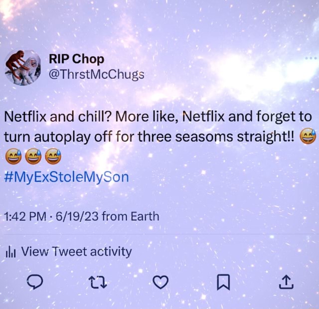 RIP Chop @ThrstMcChugs Netflix and chill? More like, Netflix and forget ...