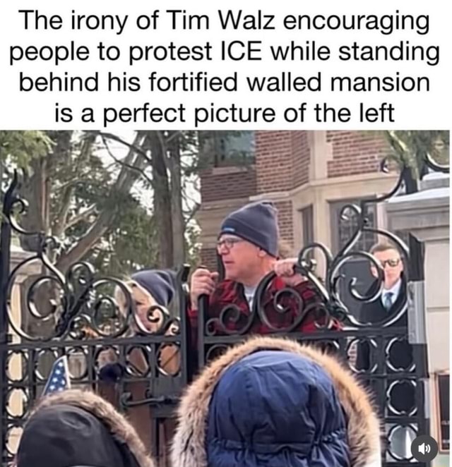 The irony of Tim Walz encouraging people to protest ICE while standing ...