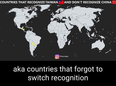 COUNTRIES THAT RECOGNIZE TAIWAN AND DON'T RECOGNIZE CHINA aka countries ...
