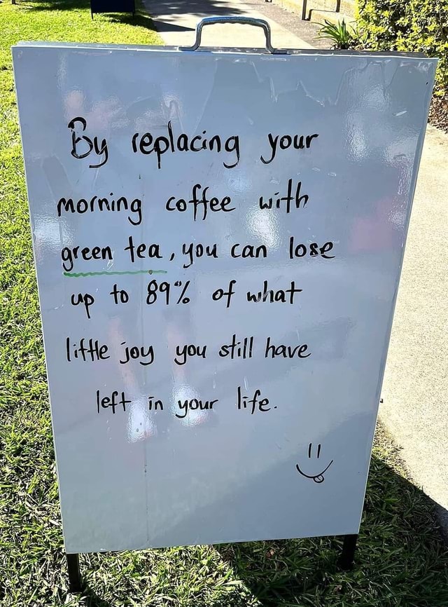 By (eplacing your taorning coffee with green jea, you can lose Up to of ...