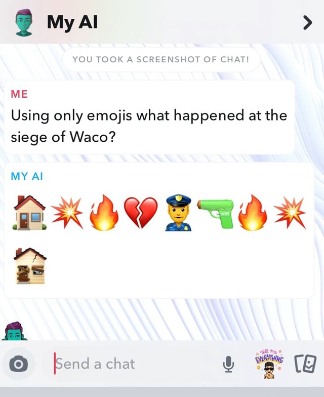 @ Al > YOU TOOK A SCREENSHOT OF CHAT! ME Using only emojis what ...