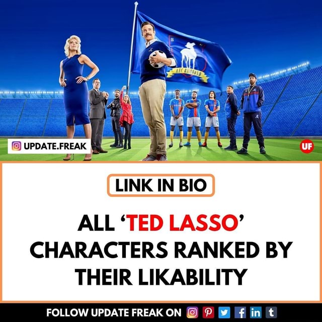 Uf All Ted Lasso Characters Ranked By Their Likability Follow Update