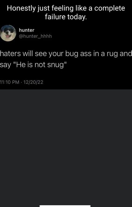 Honestly just feeling like a complete failure today. hunter hunter_F ...