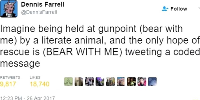 I Dennis Farrell arre Follow @DennisF arrell Imagine being held at ...