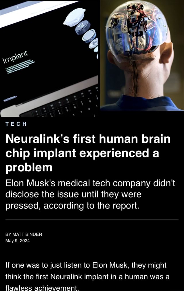 TECH Neuralink's first human brain chip implant experienced a problem Elon Musk's medical tech ...