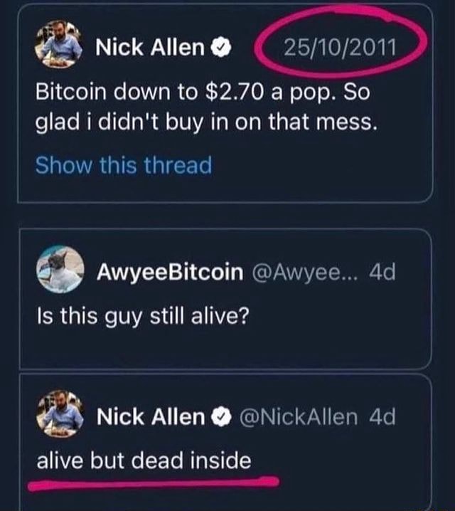 Nick allen Bitcoin down to $2.70 a pop. So glad didn't buy in on that ...