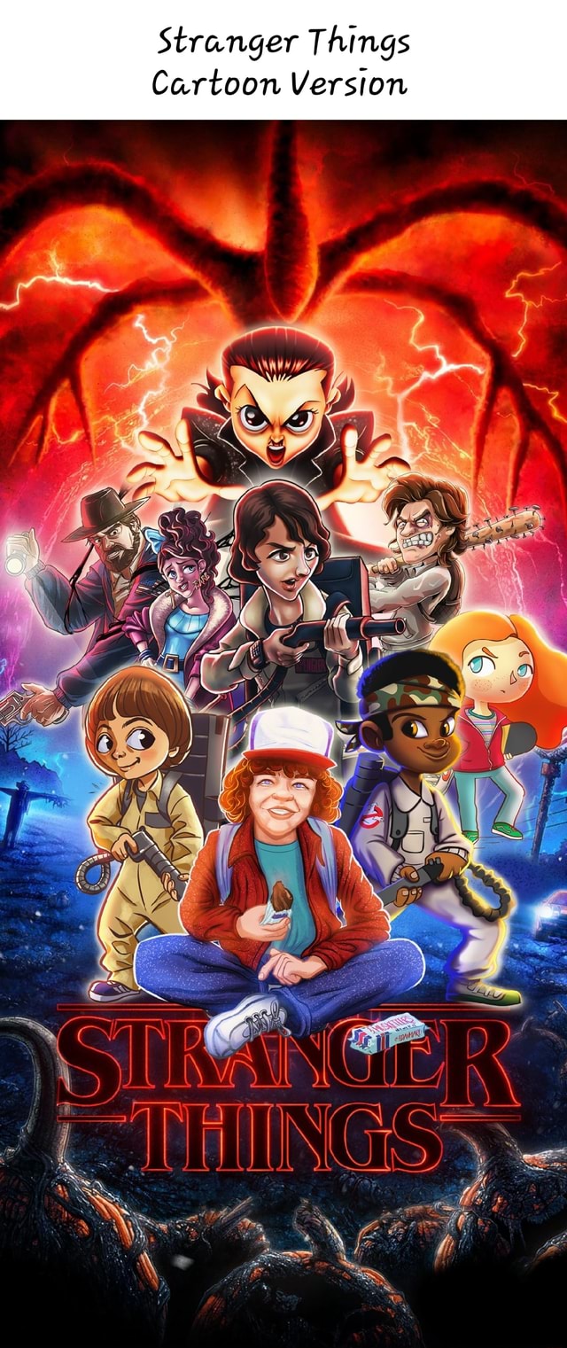 Stranger Things Cartoon Version - iFunny