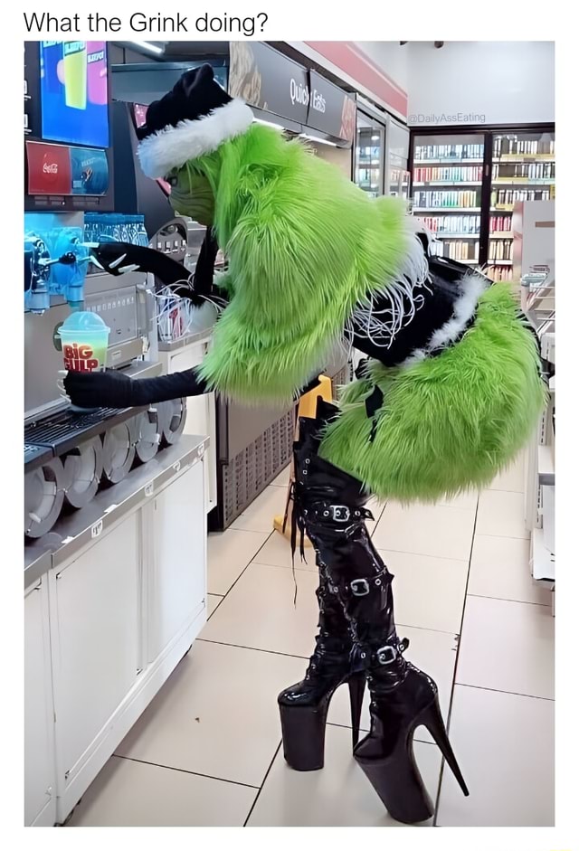 What the Grink doing? - iFunny