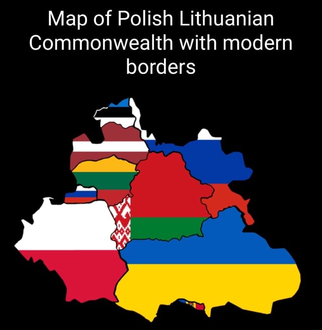 Map of Polish Lithuanian Commonwealth with modern borders - iFunny