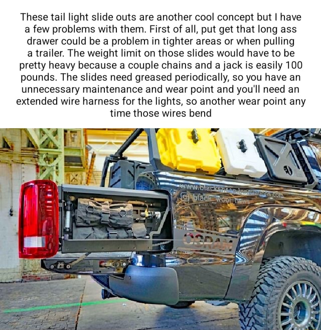 These tail light slide outs are another cool concept but I have a few ...