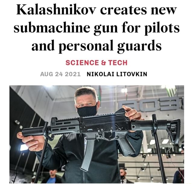 Kalashnikov creates new submachine gun for pilots and personal guards ...